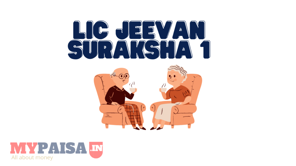 LIC Jeevan Suraksha 1 - Paisa