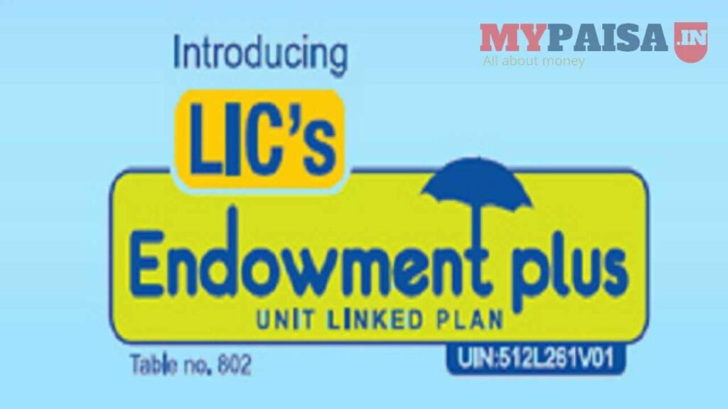 LIC Endowment Plus - Paisa